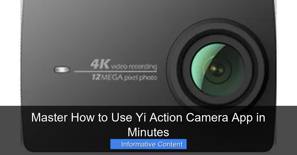 Master How to Use Yi Action Camera App in Minutes - Action Camera Expert